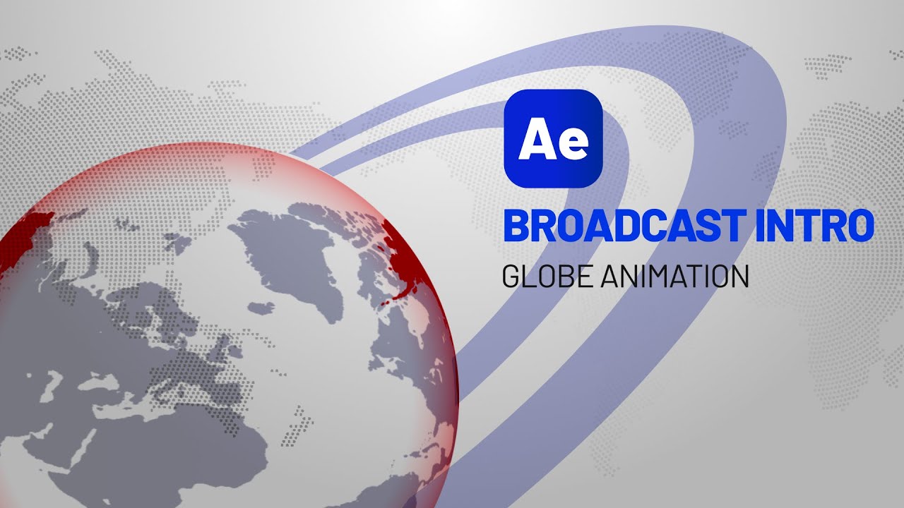 Broadcast News Globe Intro Animation Tutorial | Motion Graphics - YouTube