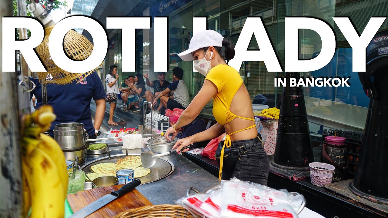 Daily Life's On Duty Roti Lady Bangkok - The Most Popular Roti Tourist ...