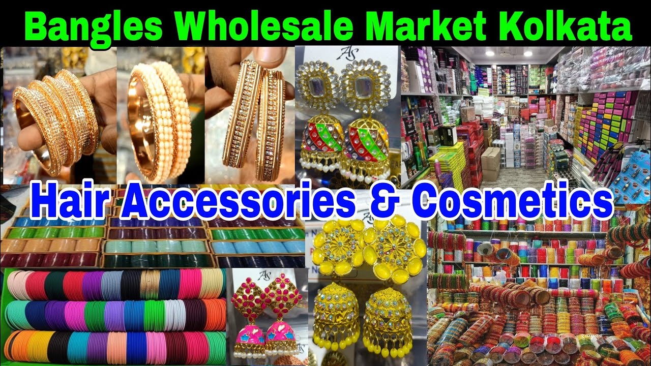 New Bangles Wholesaler | Jewellery & Cosmetics Wholesale Market Kolkata ...