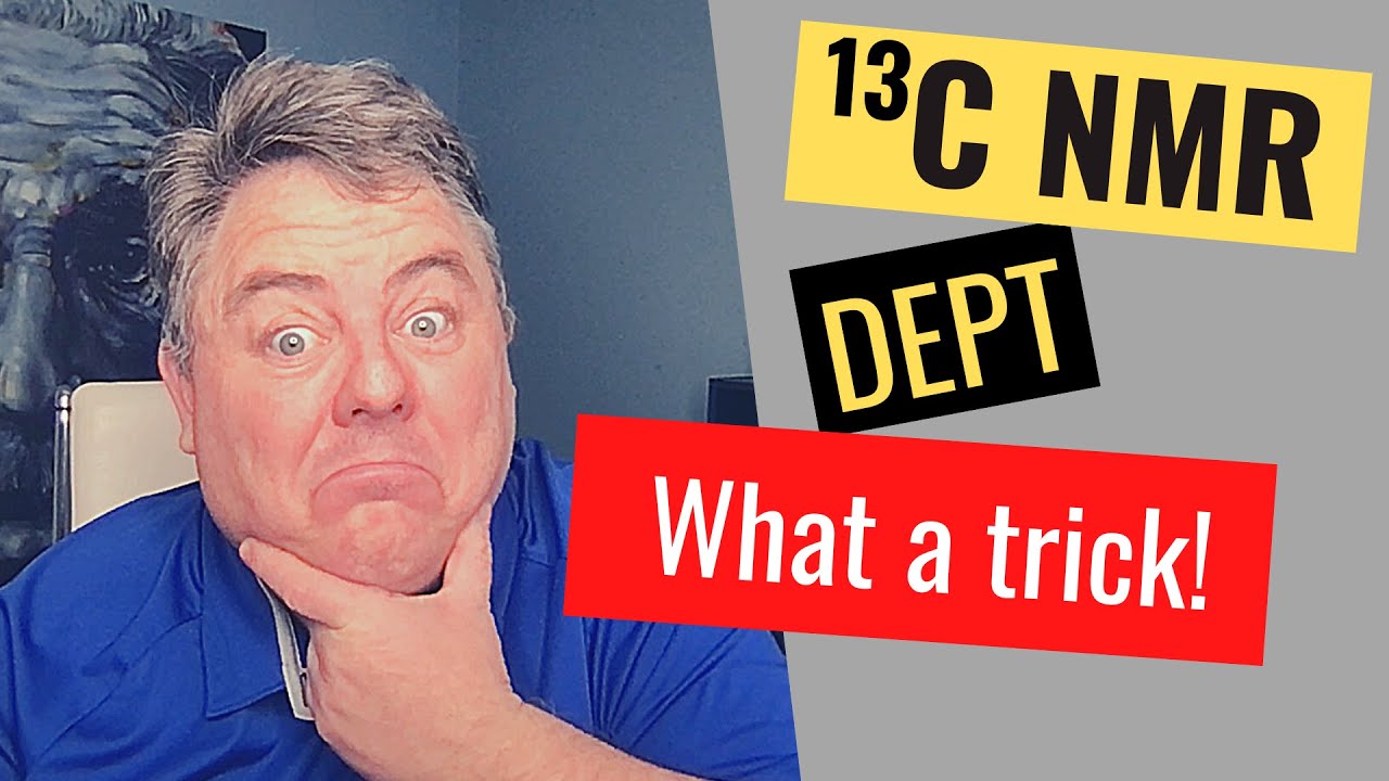 13C NMR - DEPT, WHAT A TRICK! - YouTube