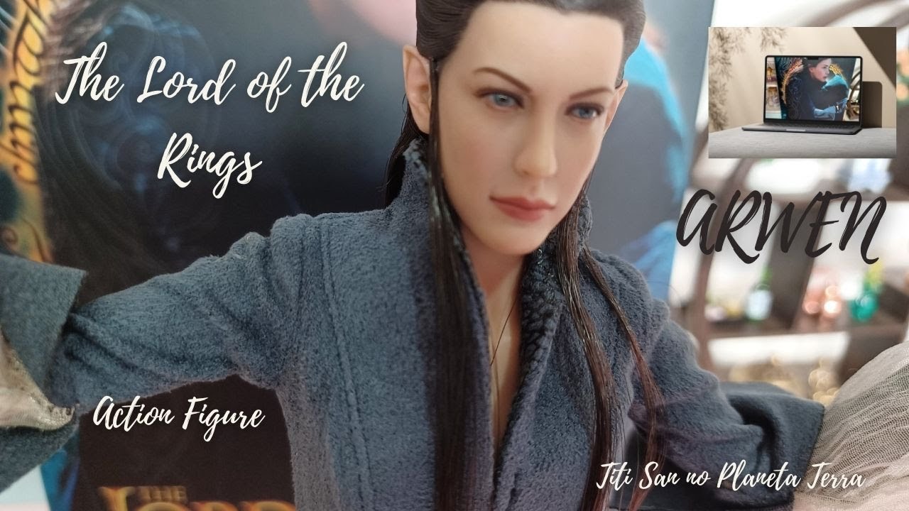 THE LORD OF THE RINGS ARWEN ACTION FIGURE - YouTube