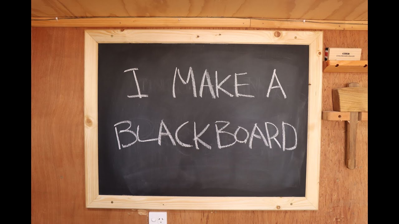 Making a Blackboard/Chalkboard - YouTube