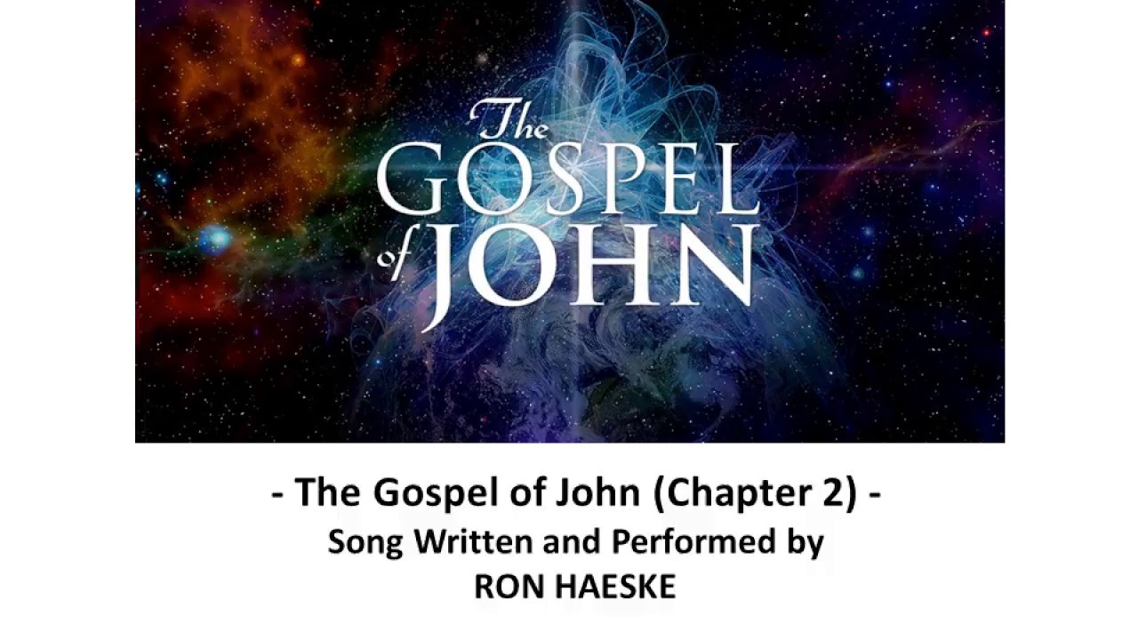 Gospel Of John Chapter 2 By Ron Haeske Song From New Testament gospel-of-john-chapter-2-by-ron-haeske-song-from-new-testament