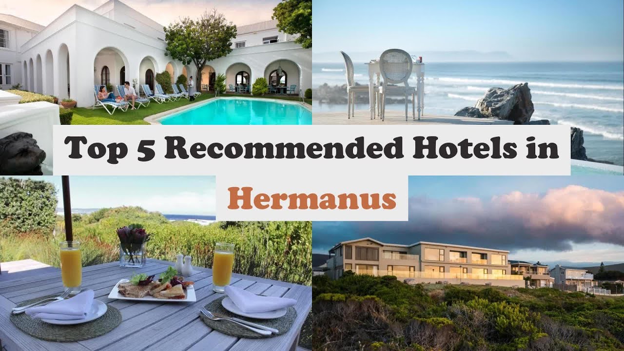 Top 5 Recommended Hotels In Hermanus | Top 5 Best 5 Star Hotels In ...