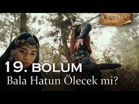 Bala Hatun ölecek mi? - Kuruluş Osman 19. Bölüm