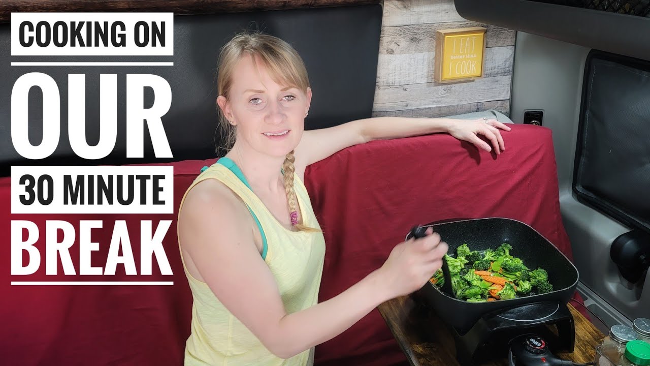 Cooking in our SEMI TRUCK | How I cook meal in a our 30 MINUTE BREAK ...