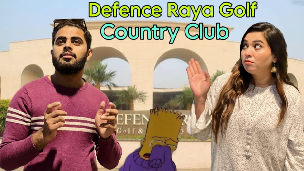 Defence Raya Golf Country Club | DHA Phase 6 Lahore | Hamry Sath Kya ...