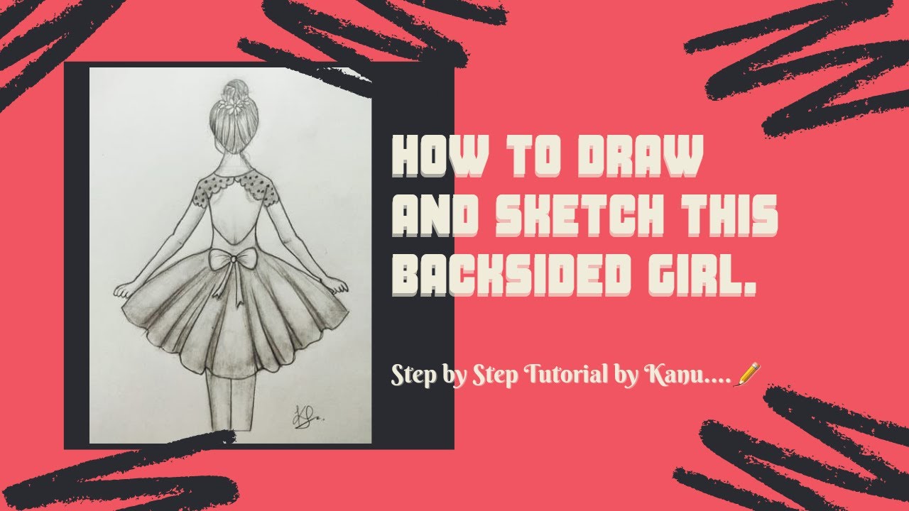 How to Draw a Beautiful Back sided Girl||Step By Step Tutorial By Kanu ...