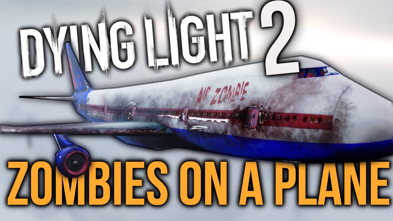 THE NEXT DYING LIGHT GAME?! (April Fools) | Zombies On a Plane - YouTube