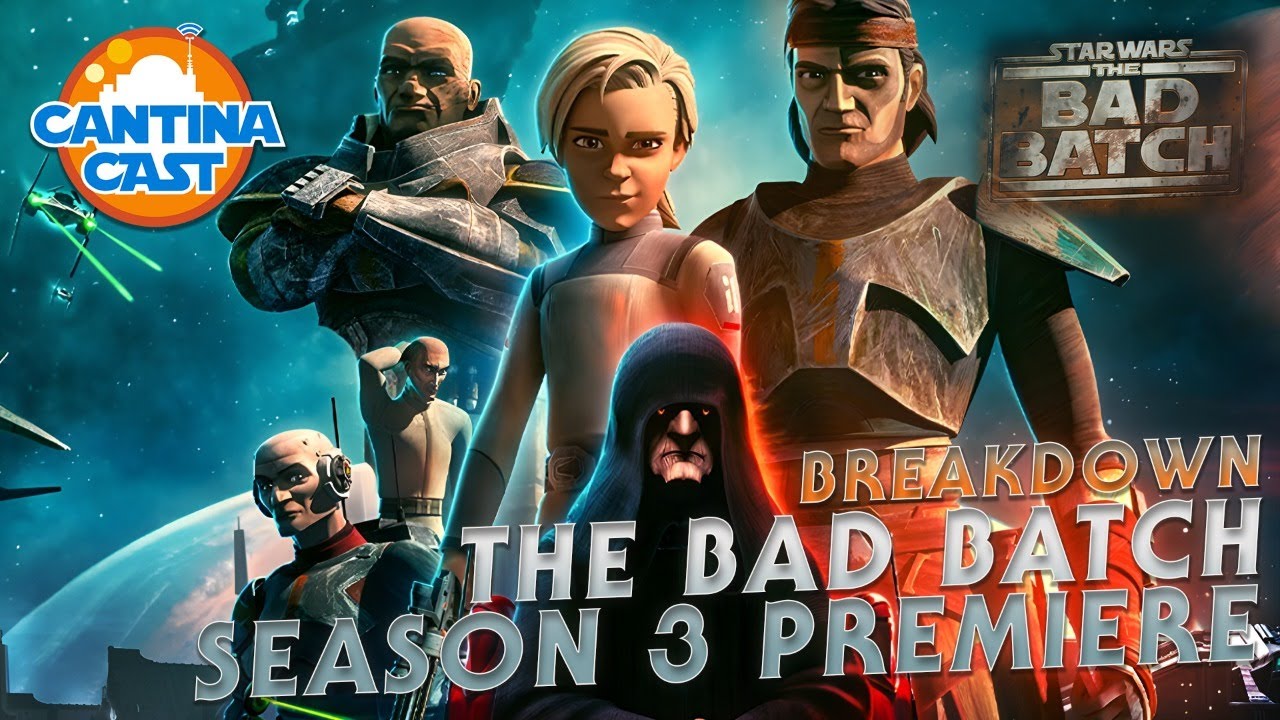 539 - The Bad Batch, Season 3 Premiere Breakdown! - YouTube