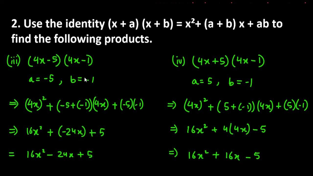 2. Use the identity (x + a)(x + b) =x2+(a+b)x+ab to solve the expression 1. (x + 3)(x + 7 ...