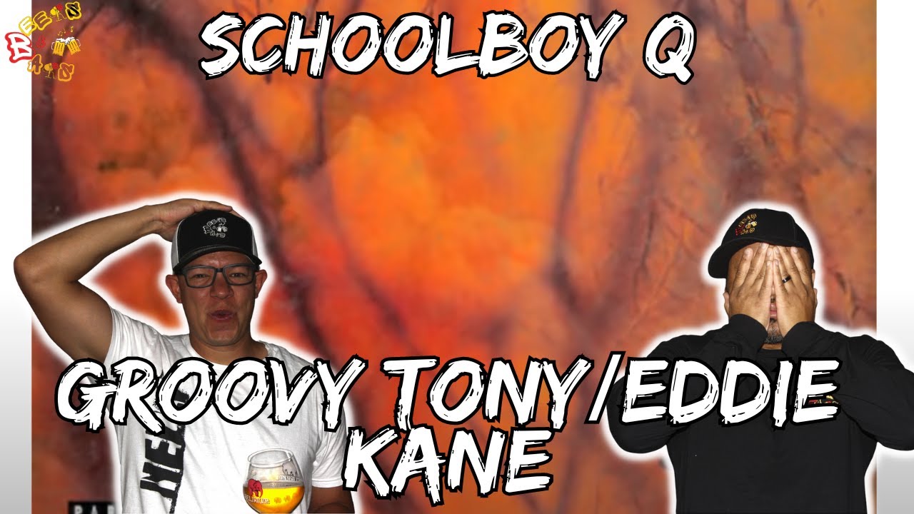 EXACTLY WHY WE NEED MORE SCHOOLBOY Q!!! | ScHoolboy Q - Groovy Tony ...