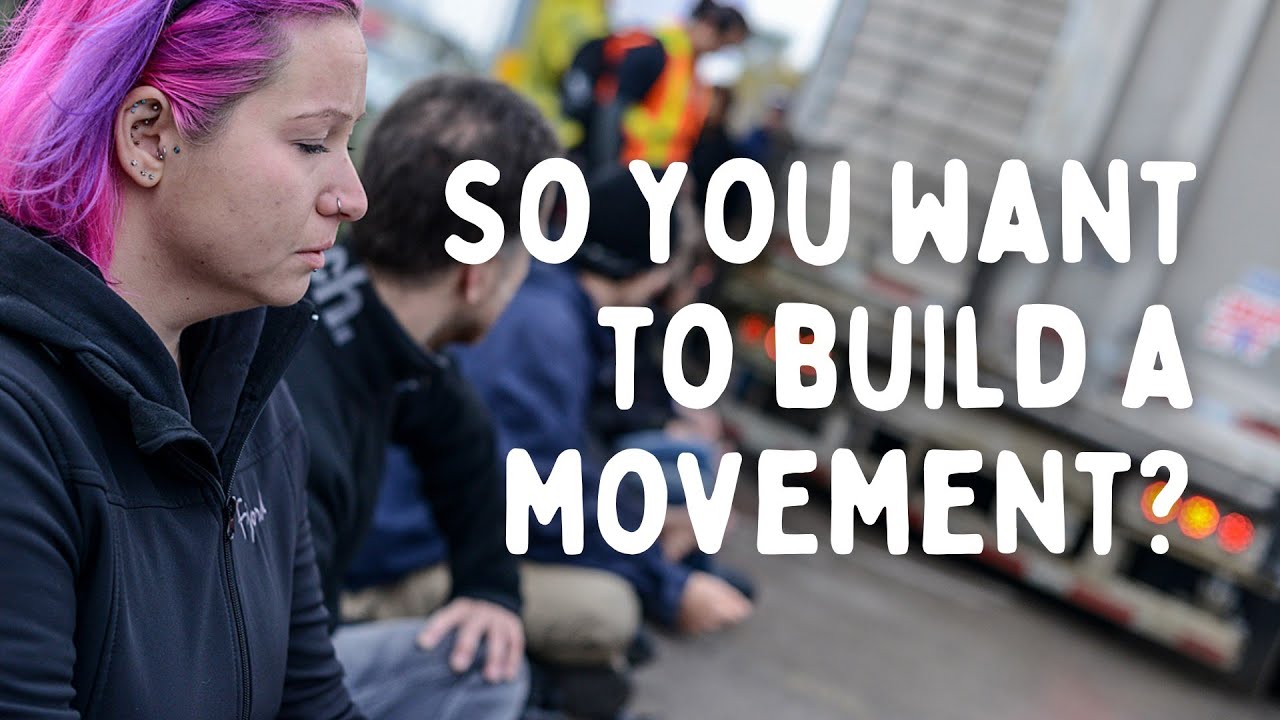 So you want to build a movement? - YouTube