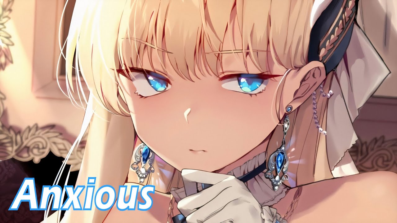 Nightcore - Anxious (Neovaii)〖Lyrics〗 - YouTube