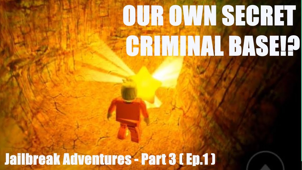 OUR OWN SECRET CRIMINAL BASE!! Jailbreak Adventures - Part 3 ( Ep. 1 ...