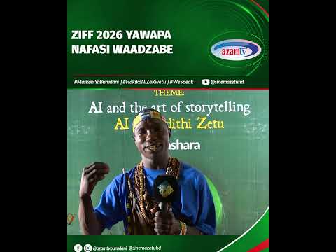 Filamu ya We Hadza yawapeleka Waadzabe ZIFF 2026 | Mwelekeo mpya wafumbuliwa