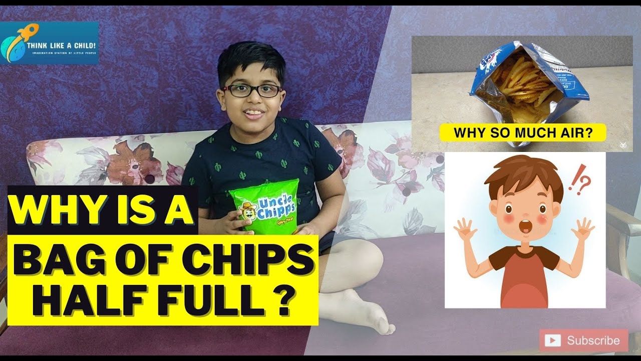 Why is a bag of chips half full ? - YouTube