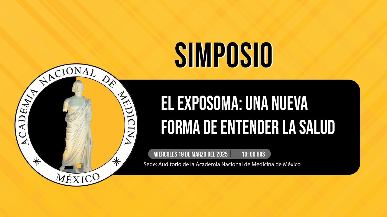 SIMPOSIO: EL EXPOSOMA: UNA NUEVA FORMA DE ENTENDER LA SALUD - YouTube