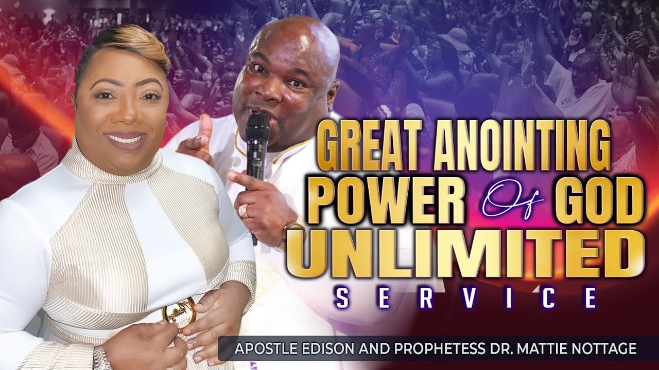 GOD OF GREAT ANOINTING & POWER UNLIMITED SERVICE || APOSTLE EDISON ...