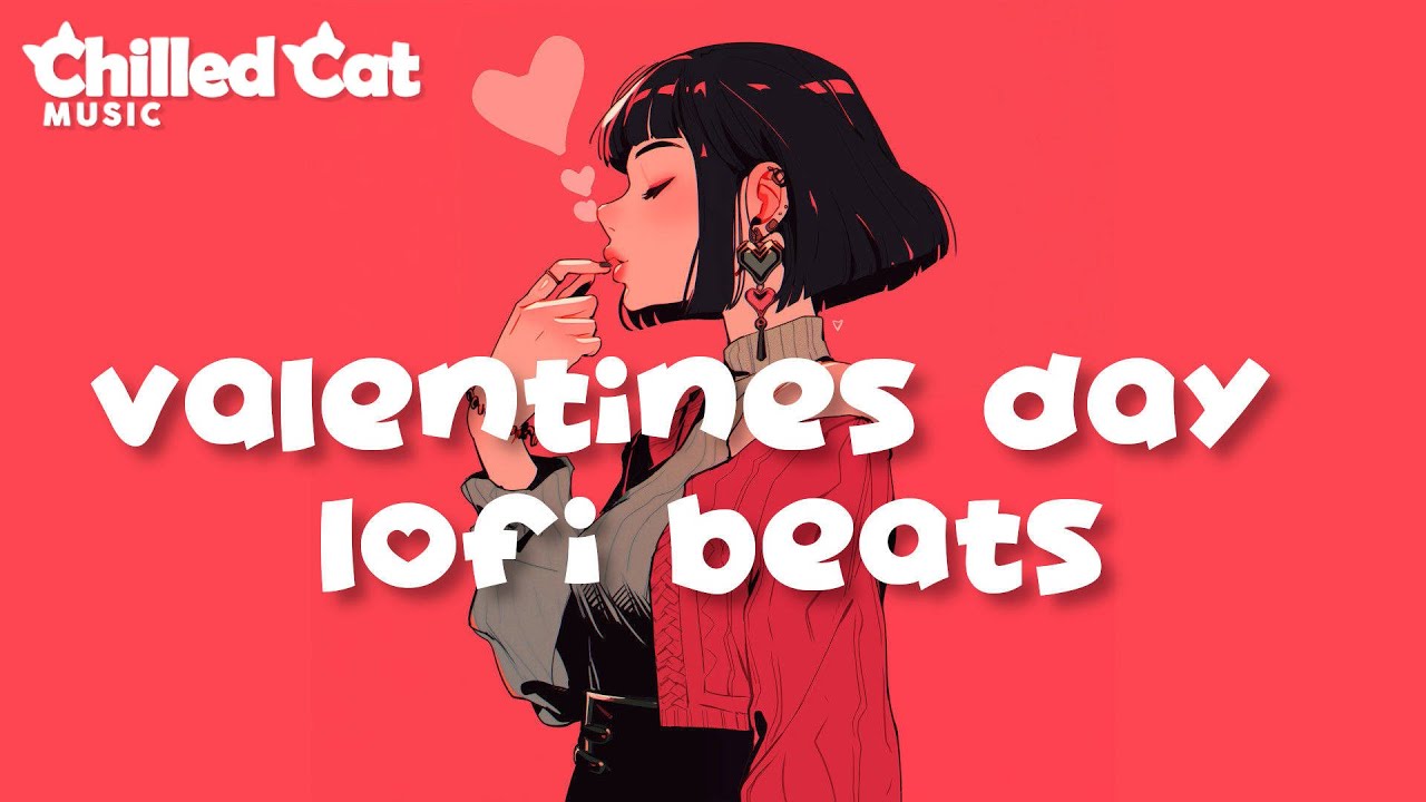Fall In Love 🩷 Cute Lofi Beats for Your Valentines Day Date Night ️ ...