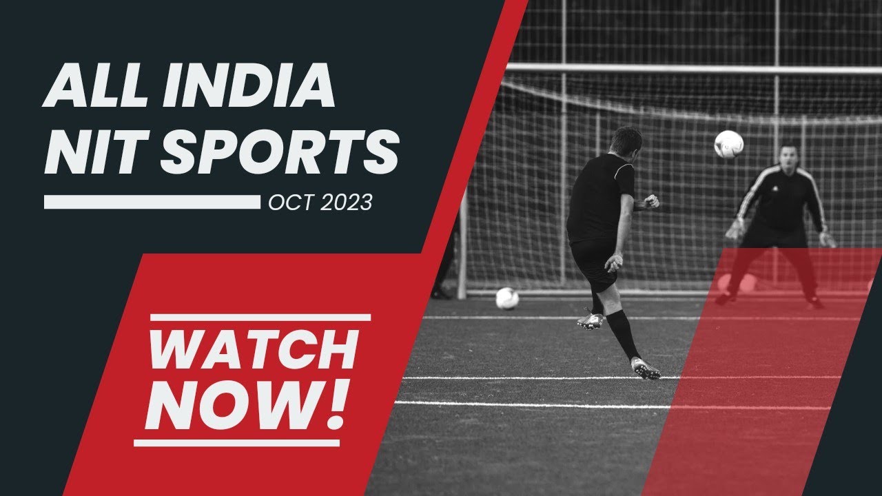 All India NIT Sports Meet 2023-24 II Students and Faculty - YouTube