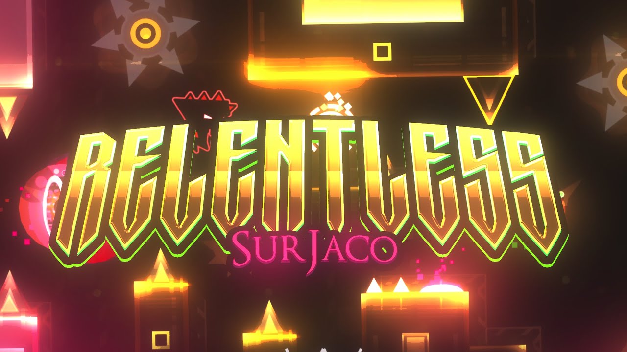 【4K】 "RELENTLESS" by SurJaco & many more (Extreme Demon) | Geometry ...