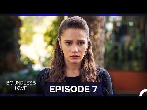 Boundless Love Episode 7 (English Subtitles)