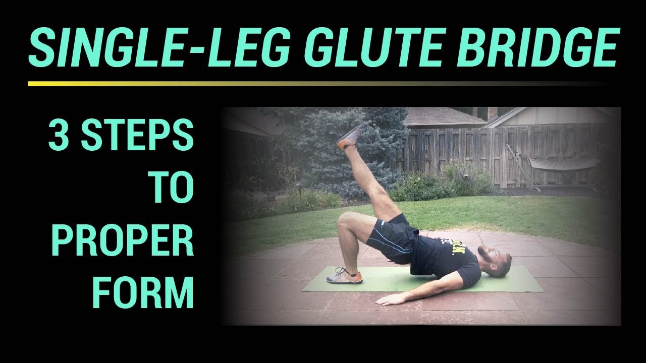 Single-Leg Glute Bridge: How To (3 steps to proper form) - YouTube