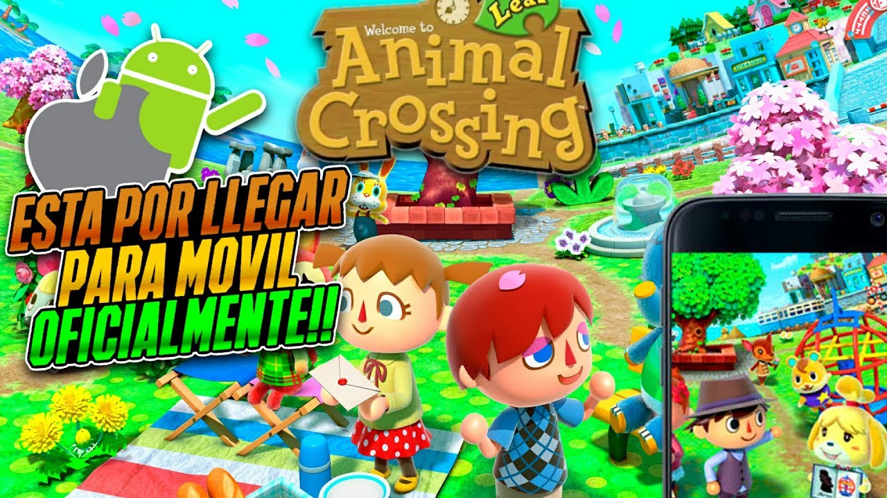 LANZAMIENTO OFICIAL DE ANIMAL CROSSING PARA ANDROID Y IOS - YouTube