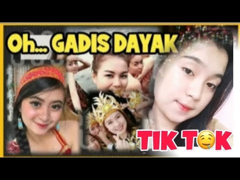 Tiktok Viral Cewek Dayak 2021
