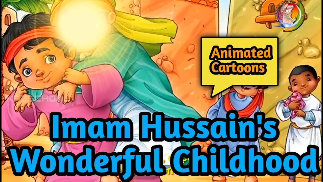 Imam Hussain's Wonderful Childhood || Beautiful Animated Story for kids ...