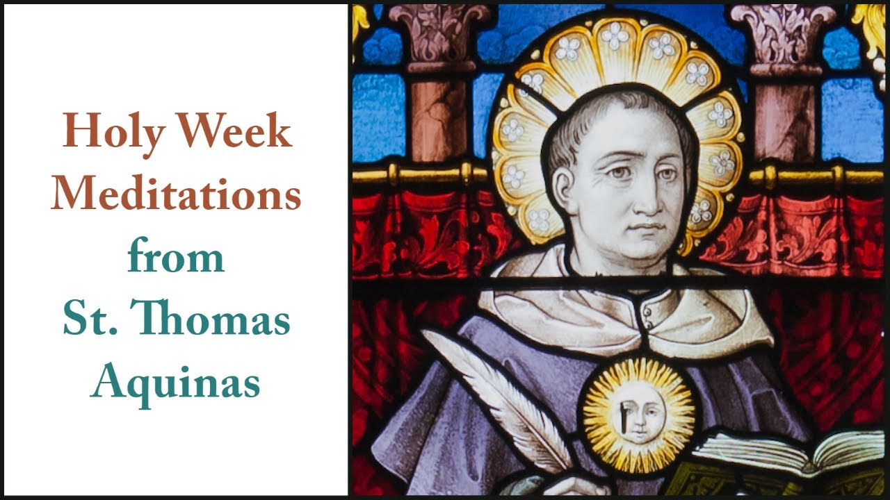 Holy Week Meditations from St. Thomas Aquinas - YouTube