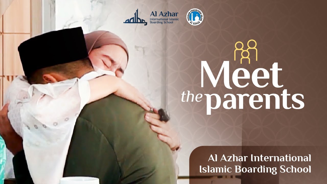 AL AZHAR IIBS - MELEPAS RINDU YANG DALAM (MEET THE PARENTS) - YouTube