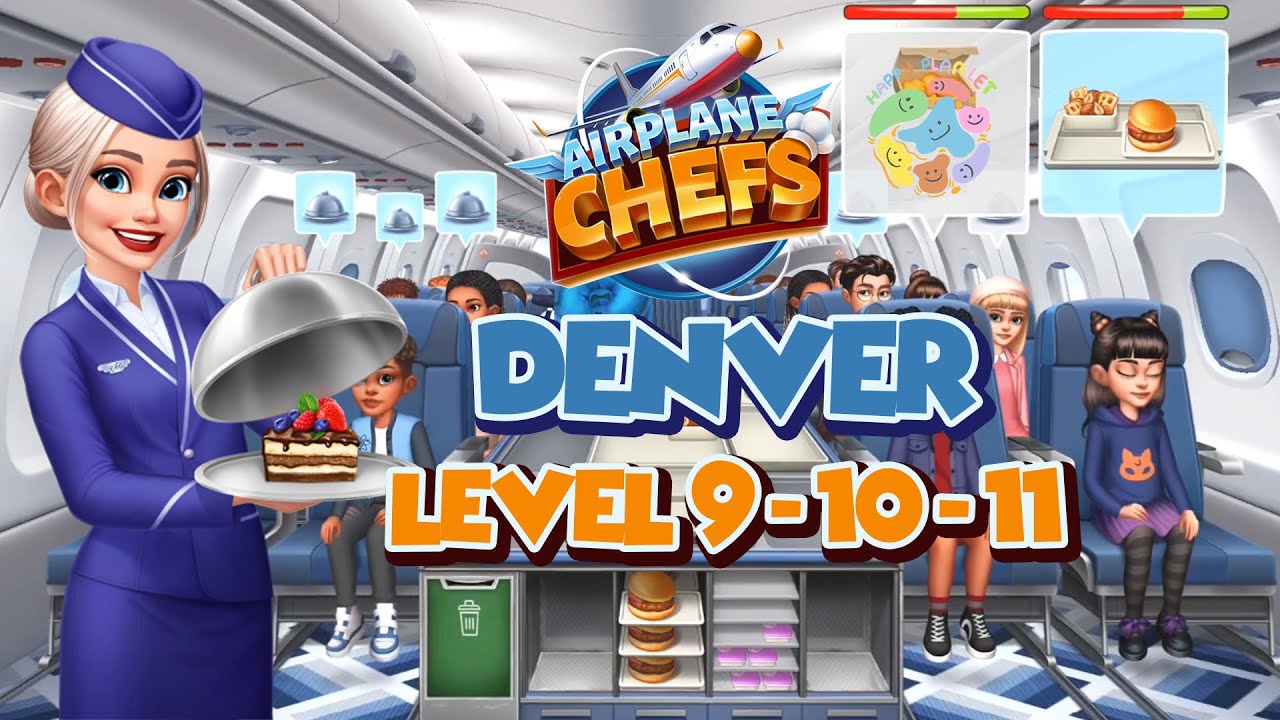Airplane Chefs - Cooking Game 😻 Denver - Level 9-10-11 Gameplay ...