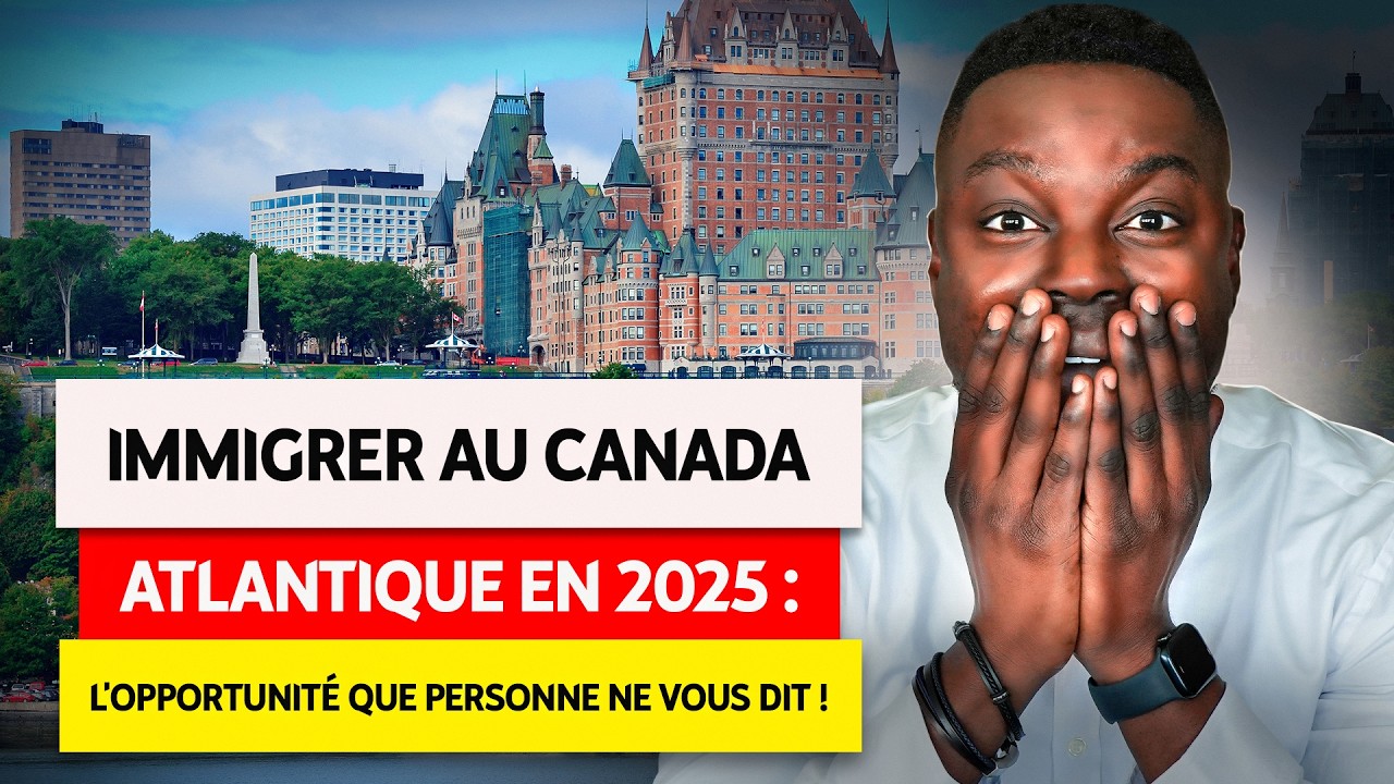 IMMIGRER AU CANADA ATLANTIQUE EN 2025 : L’OPPORTUNITÉ QUE PERSONNE NE ...