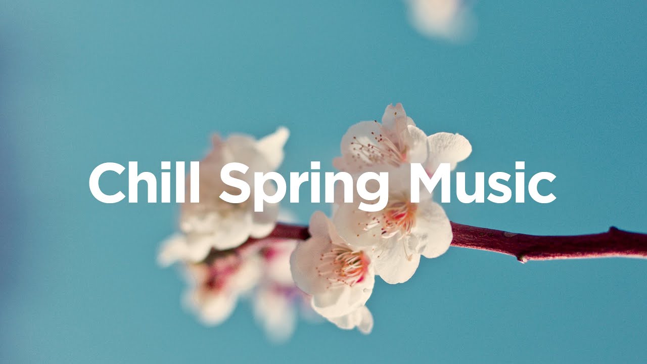 Chill Spring Music 🌸 - Chill House Mix 😍 - YouTube