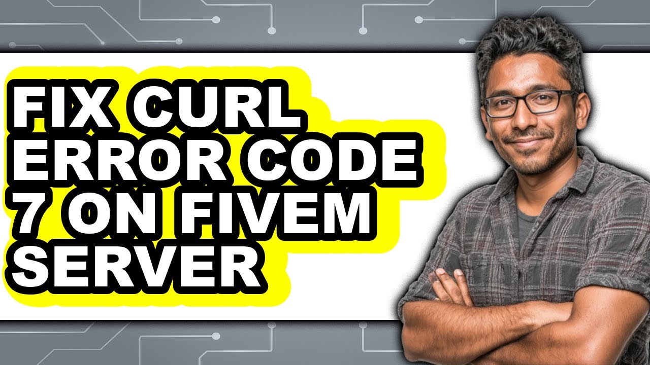 How To Fix The Error Curl Error Code 7 On FiveM Server - YouTube