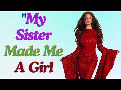 Crossdressing Story | My Sister Forced Me to Wear Her Panties.