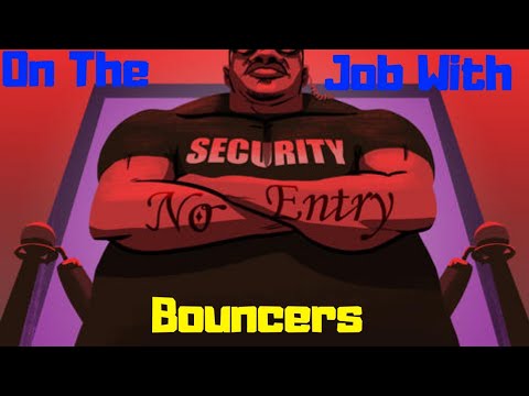Bouncer: On the Job - YouTube
