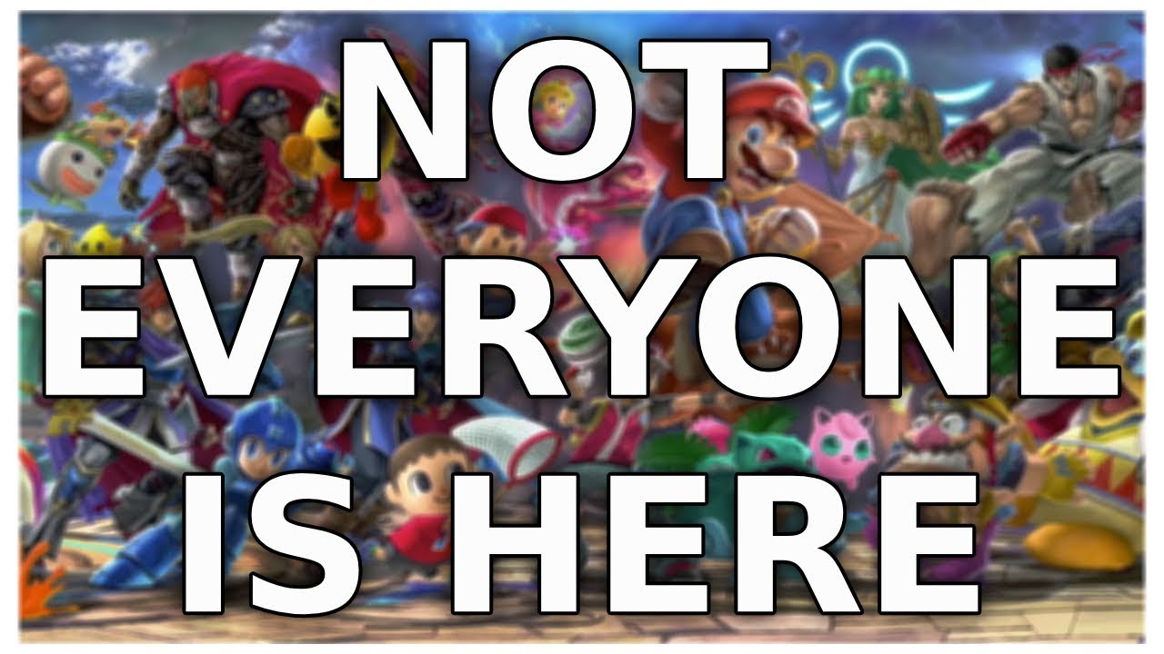Not Everyone is Here for Super Smash Bros. Ultimate - YouTube