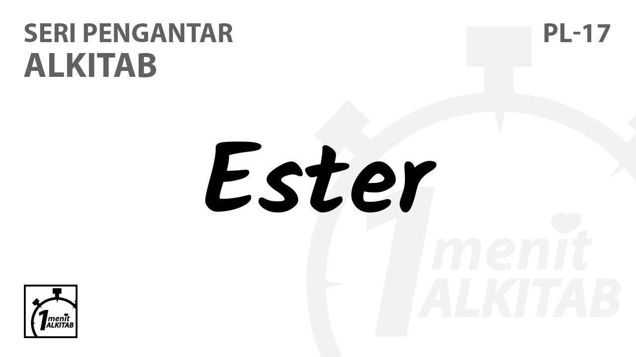 PL-17 Pengantar Kitab Ester - Seri Pengantar Alkitab - YouTube