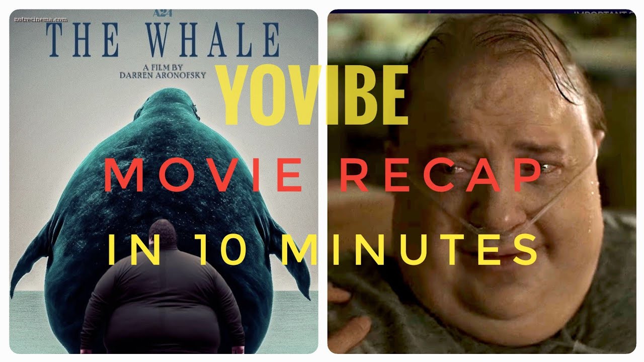 Story about a fat man. The Whale Movie Recap in just 10 minutes. - YouTube