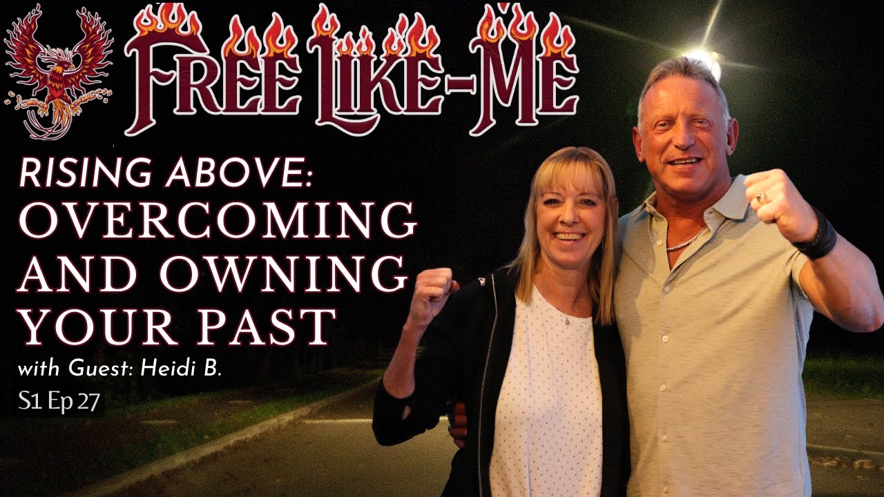 Ep. 27 Rising Above:Overcoming and Owning Your Past - YouTube