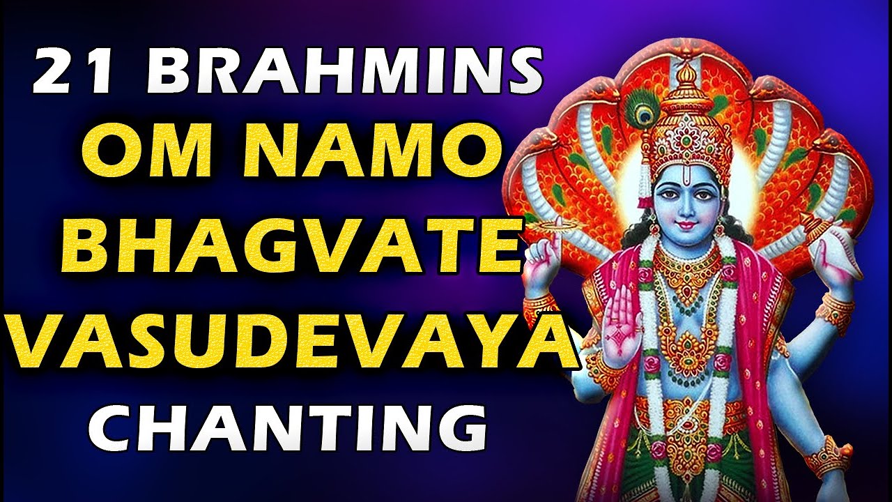 21 BRAHMINS Chanting OM NAMO BHAGVATE VASUDEVAYA | Powerful VISHNU MOOL ...