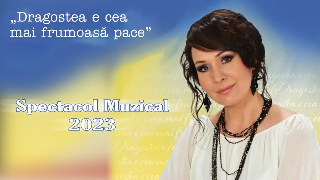 ANISOARA PUICA - CONCERT "DRAGOSTEA E CEA MAI FRUMOASA PACE" - YouTube
