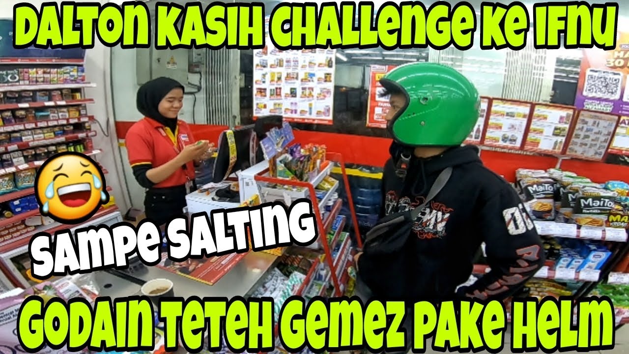 DALTON MV KASIH CHALLENGE IFNU‼️GODAIN CEWEK PAKE HELM BOGO | NASIB ...