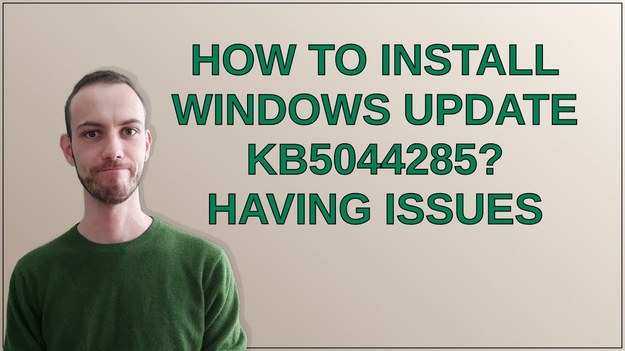 How to install Windows update KB5044285? Having issues - YouTube