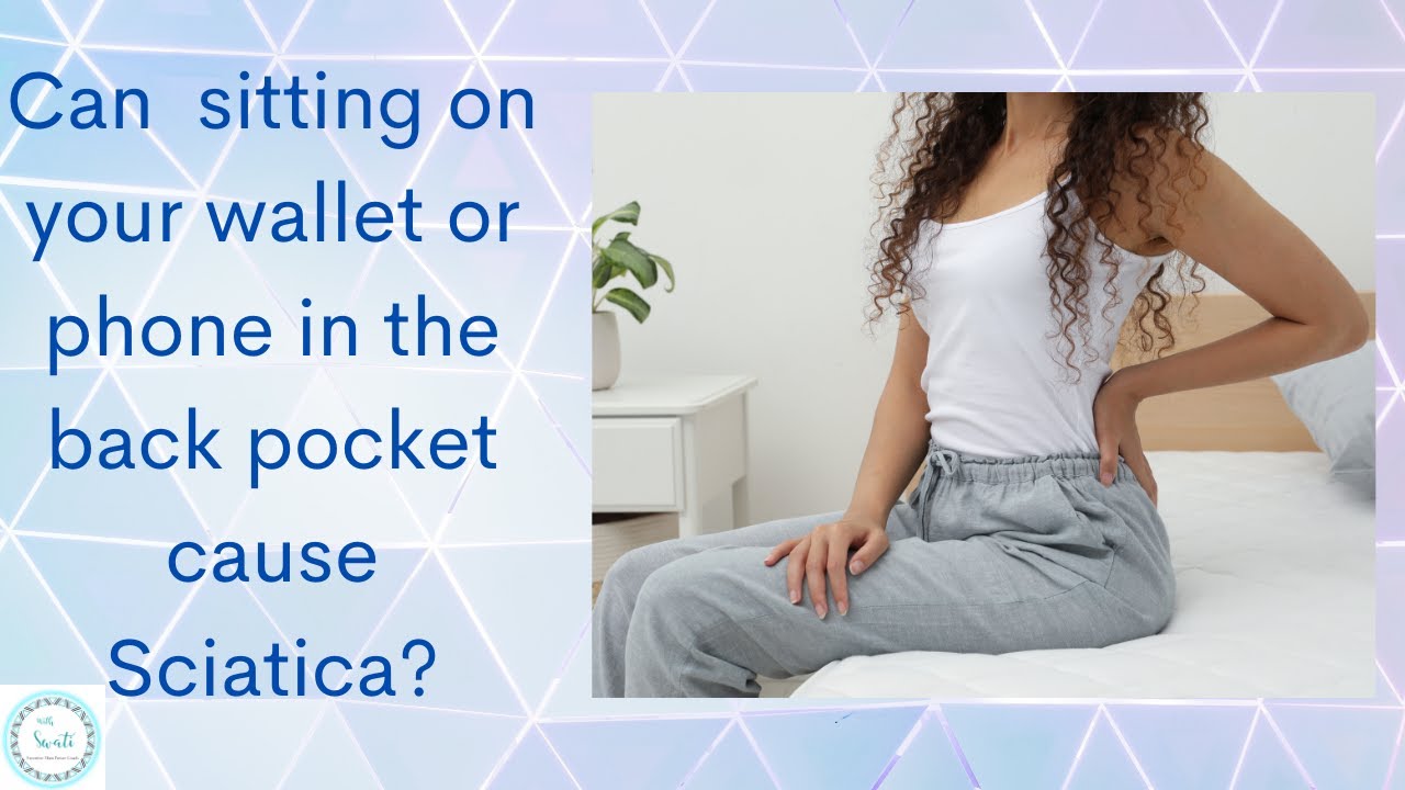 Can sitting on your wallet or phone in the back pocket cause Sciatica ...