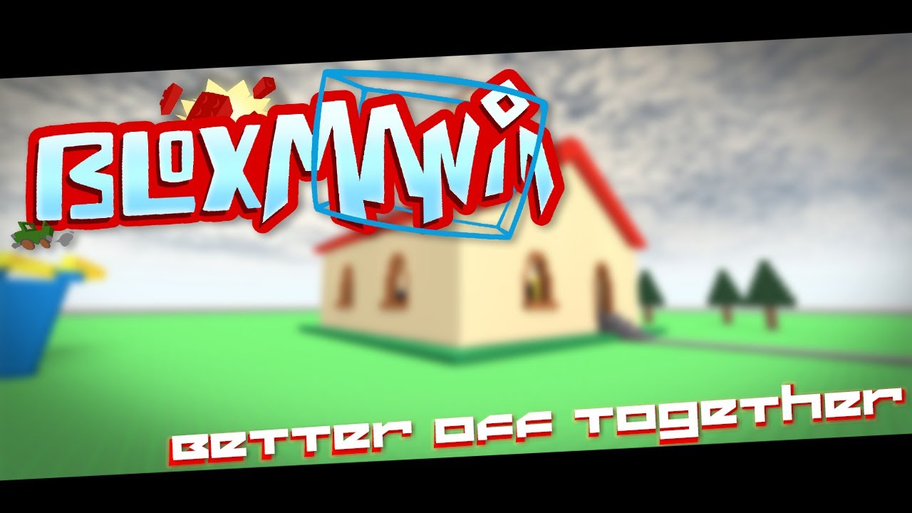 Better Off Together - BLOXMANIA OST - YouTube