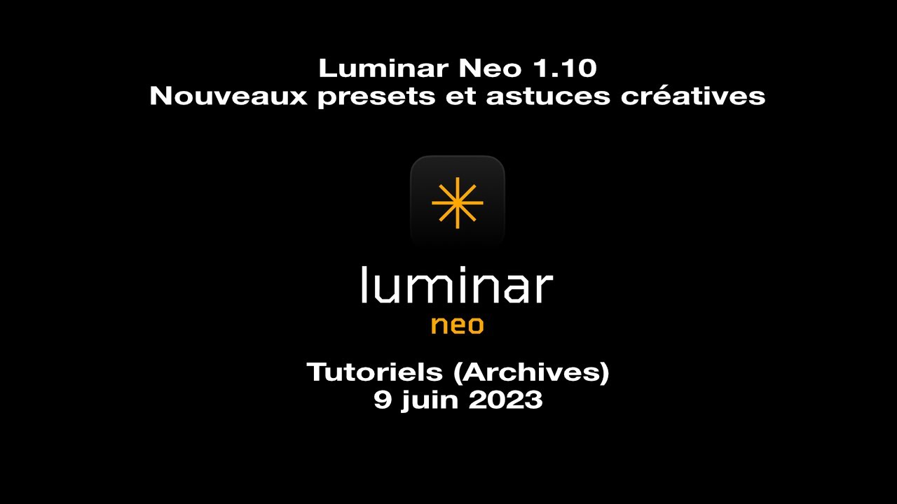 Luminar Neo Nouveaux packs de presets et astuces créatives | Apprendre ...